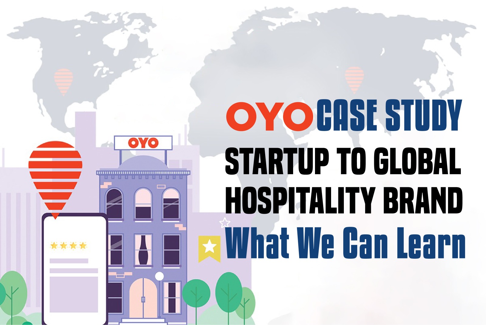 OYO Case Study – From Indian Startup to Global Brand (2025)