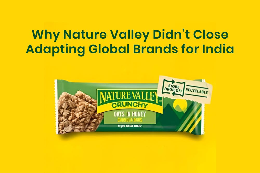 Why Nature Valley Didn’t Close — Adapting Global Brands for India